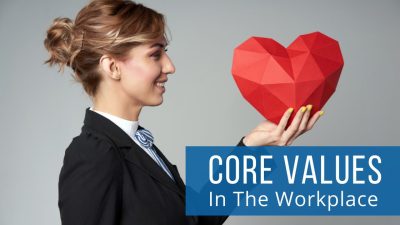 Core Values in the Workplace - Key Management Group